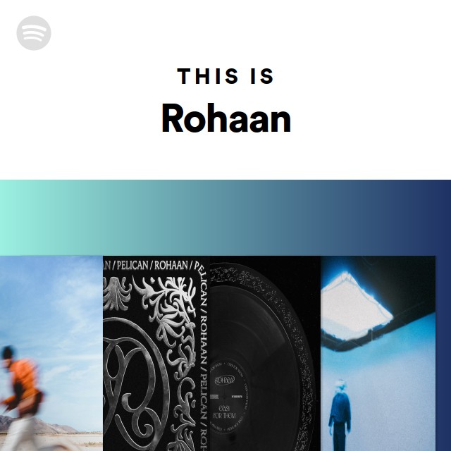 This Is Rohaan - playlist by Spotify | Spotify