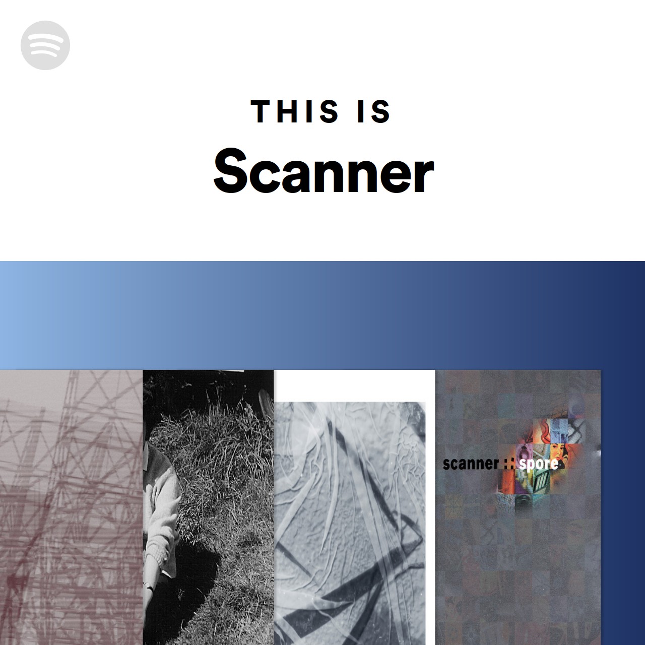 This Is Scanner | Spotify Playlist