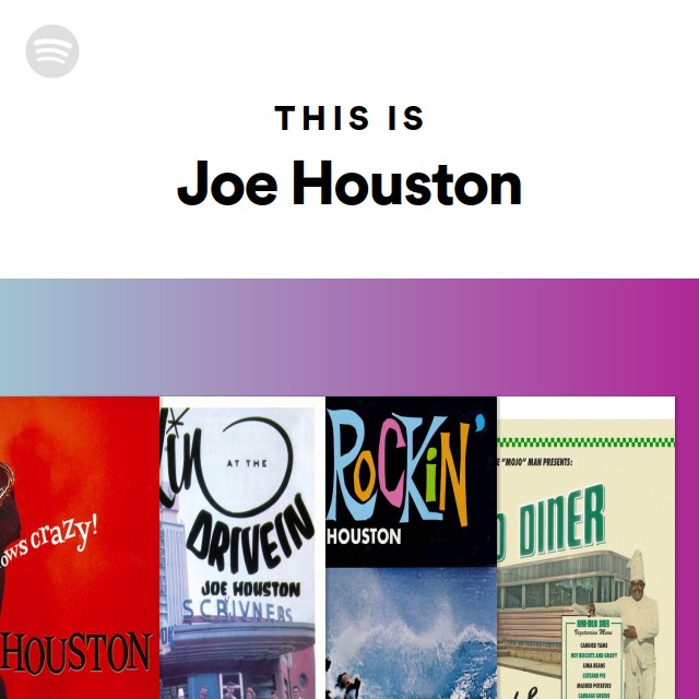 This Is Joe Houston - playlist by Spotify | Spotify