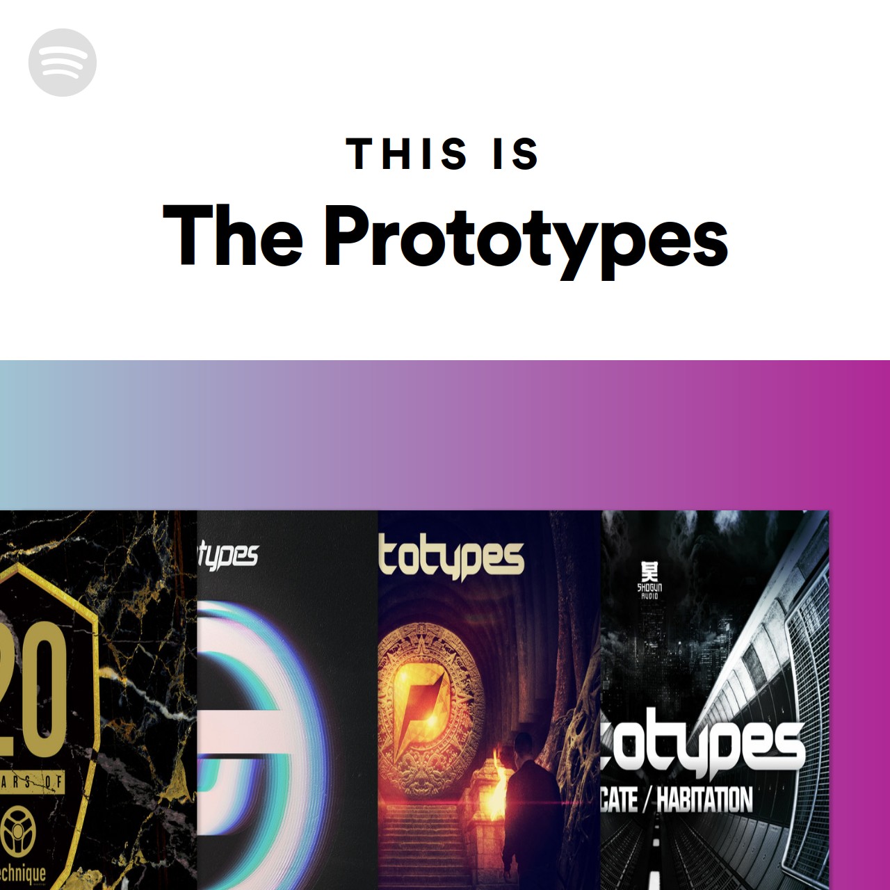 This Is The Prototypes | Spotify Playlist