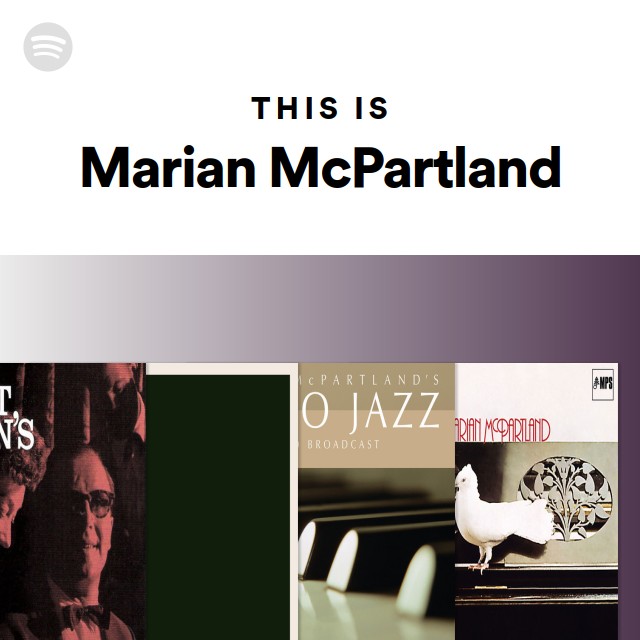 This Is Marian McPartland - playlist by Spotify | Spotify