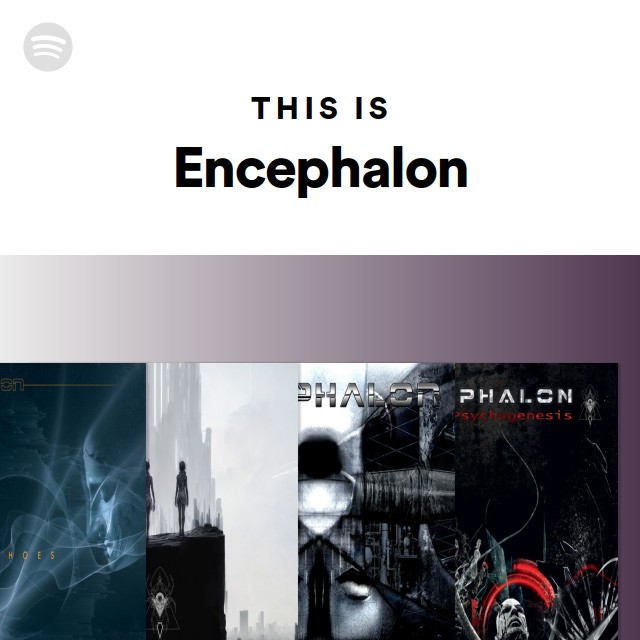 This Is Encephalon - playlist by Spotify | Spotify