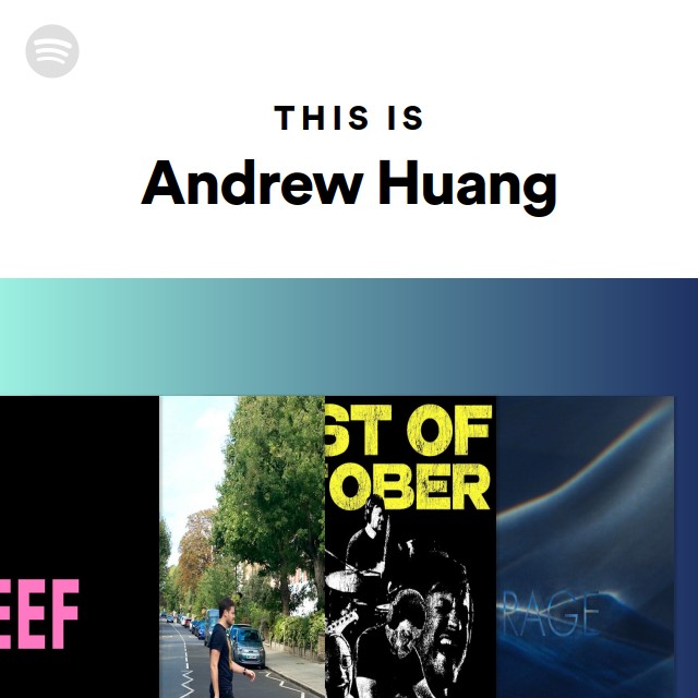 This Is Andrew Huang - playlist by Spotify | Spotify