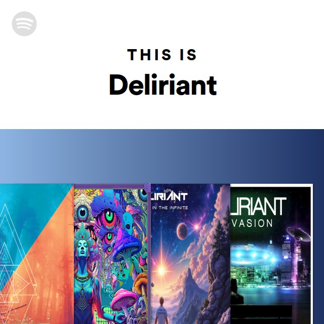 This Is Deliriant - playlist by Spotify | Spotify