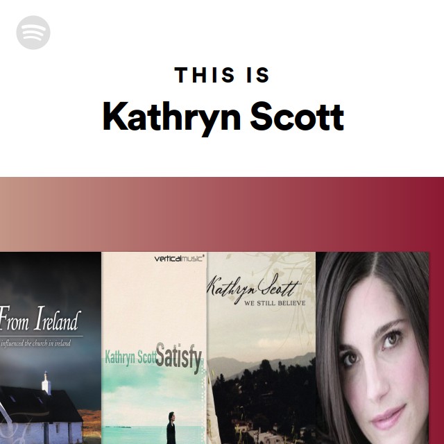 Kathryn Scott | Spotify