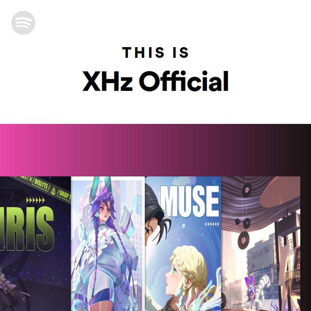 This Is XHz Official - playlist by Spotify | Spotify