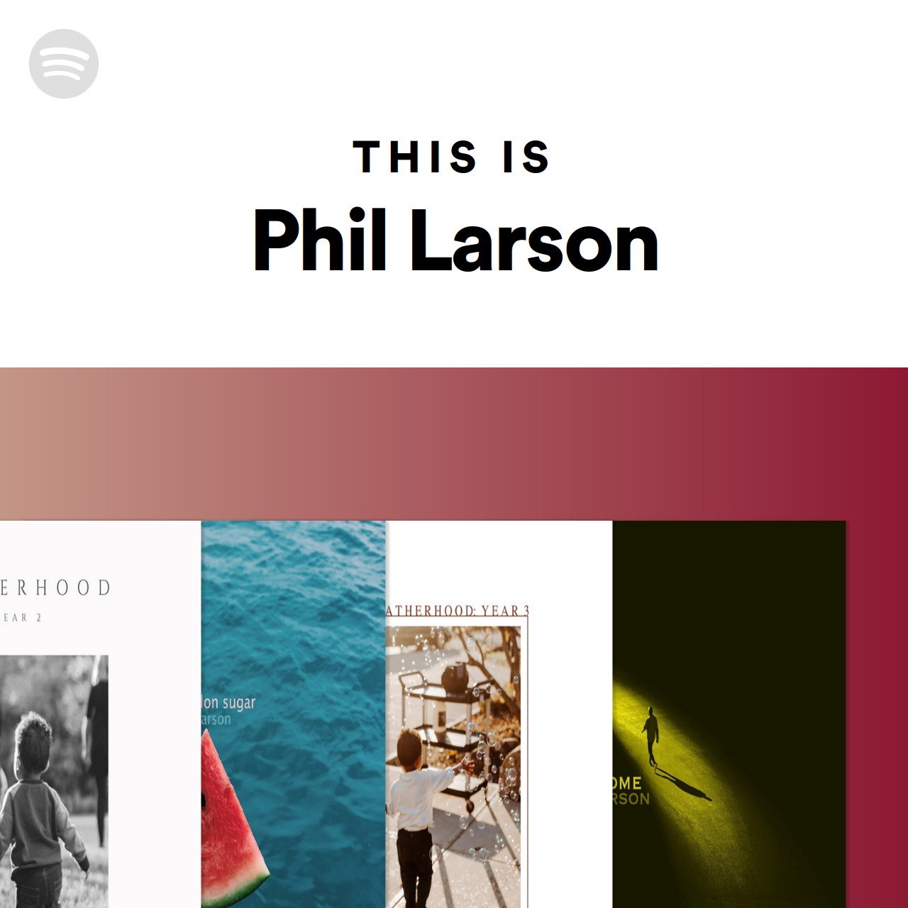 This Is Phil Larson | Spotify Playlist