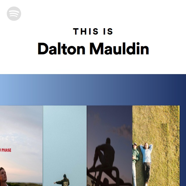 This Is Dalton Mauldin - playlist by Spotify | Spotify