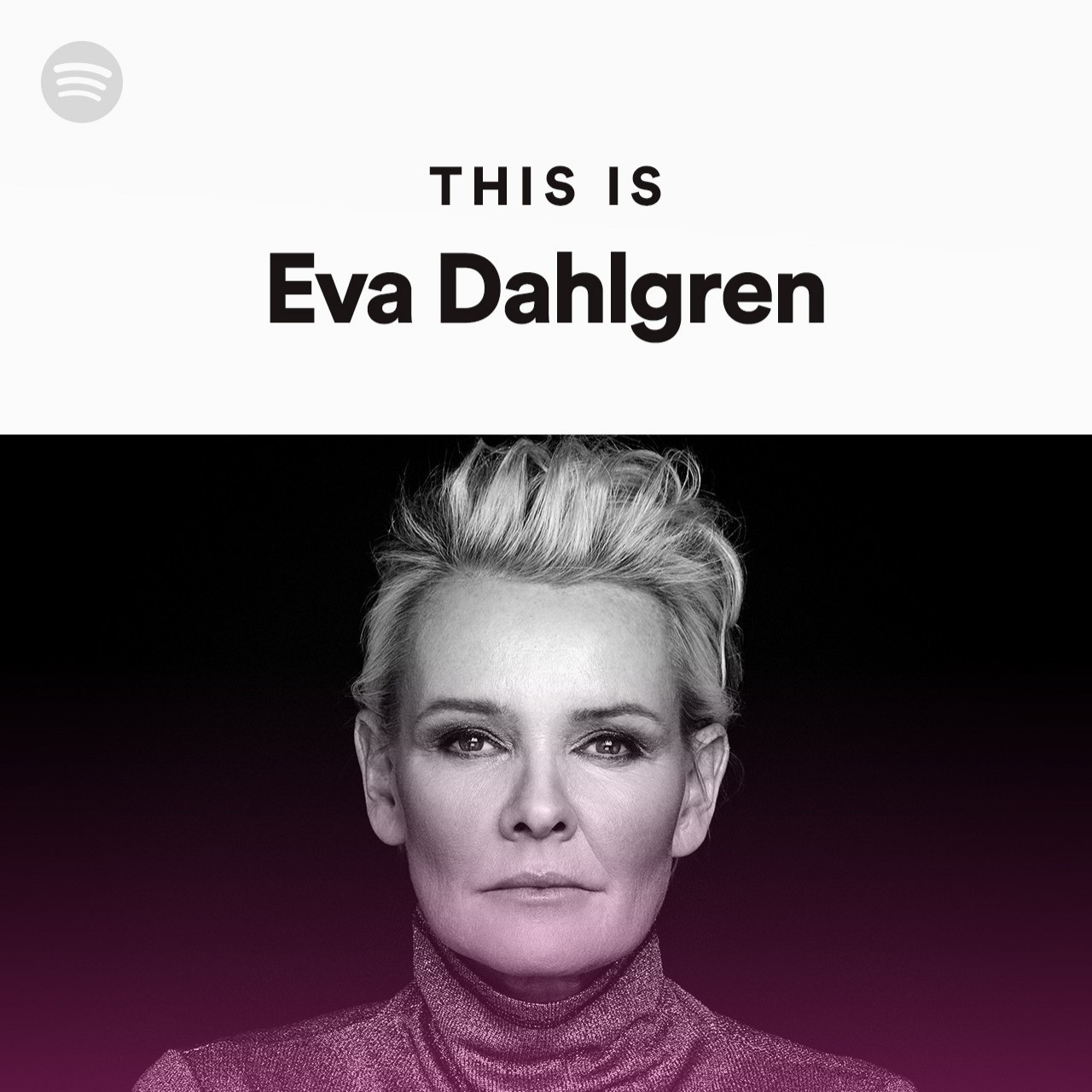 This Is Eva Dahlgren | Spotify Playlist