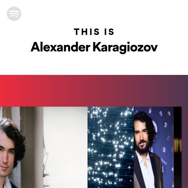 This Is Alexander Karagiozov - playlist by Spotify | Spotify