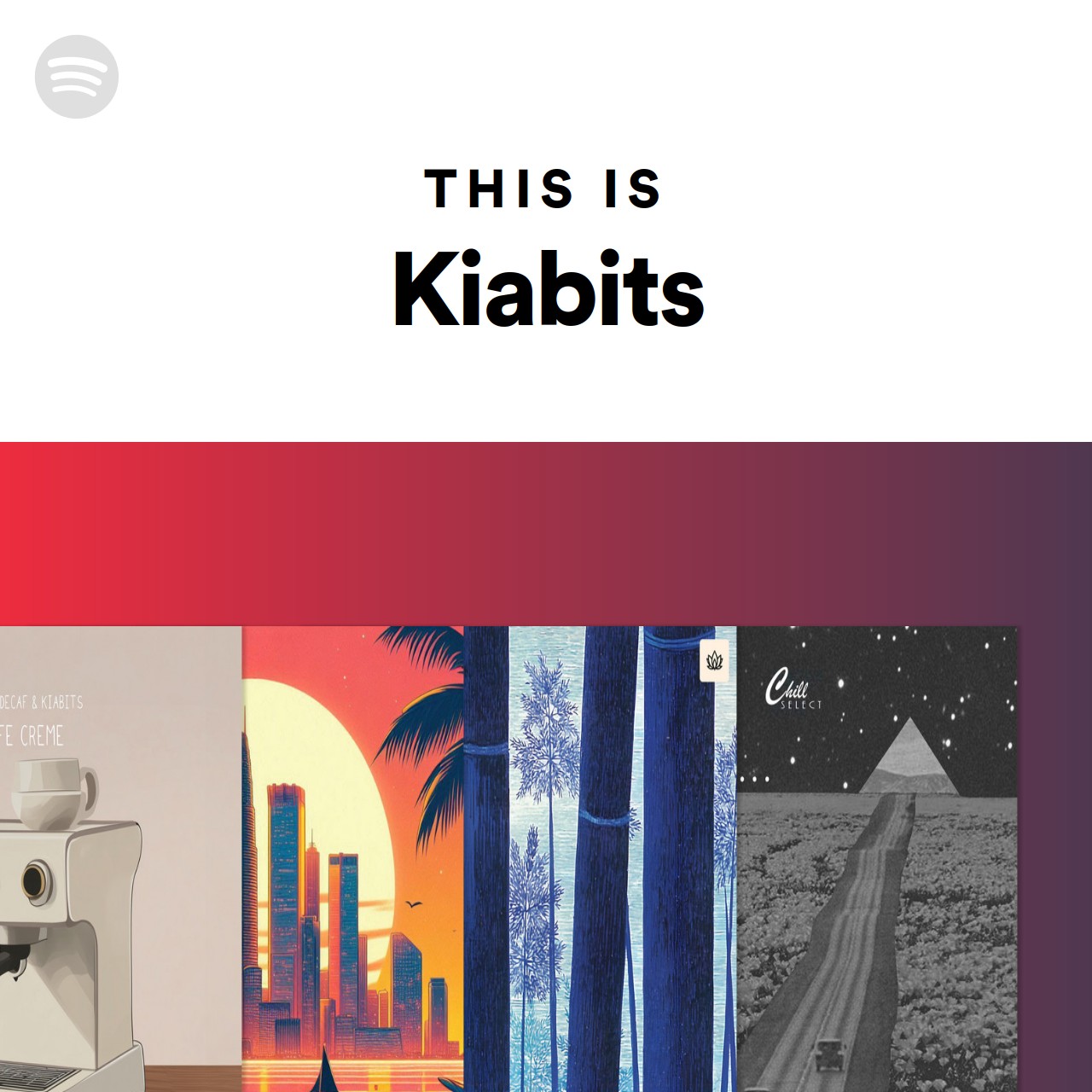 This Is Kiabits | Spotify Playlist