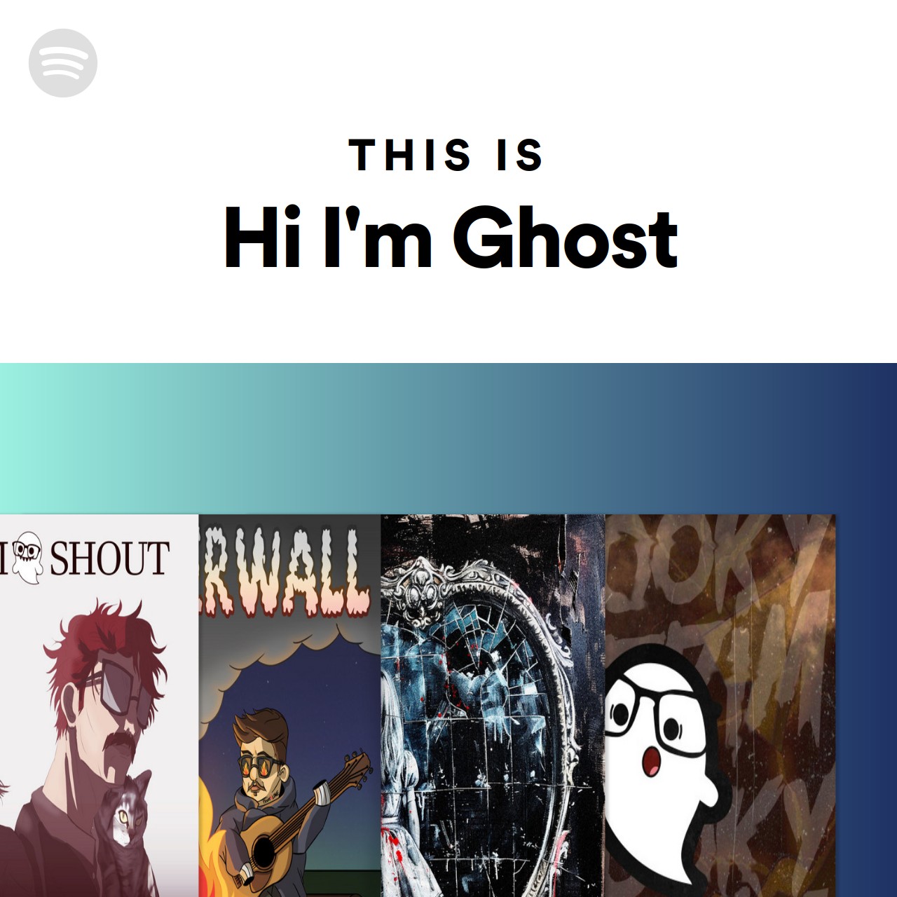 This Is Hi I'm Ghost | Spotify Playlist