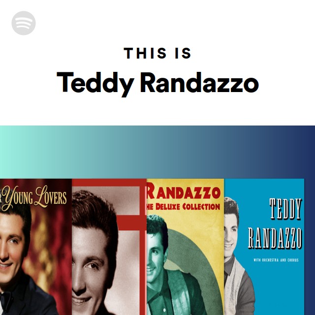 This Is Teddy Randazzo | Spotify Playlist