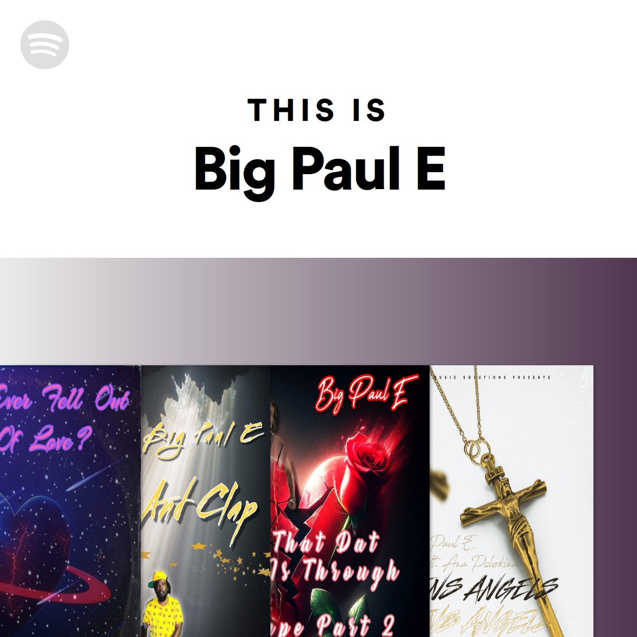 This Is Big Paul E | Spotify Playlist